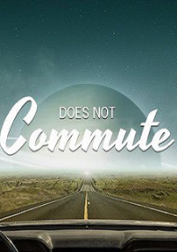 Does not Commute – обзоры и оценки, описание, даты выхода DLC ...